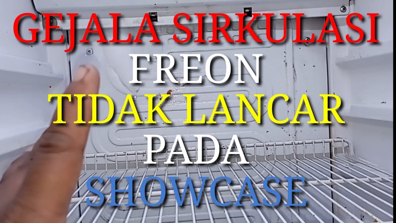 Gejala sirkulasi freon tidak lancar pada showcase - YouTube