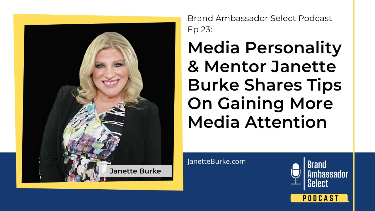 Media Personality & Mentor Janette Burke Shares Tips On Gaining More ...