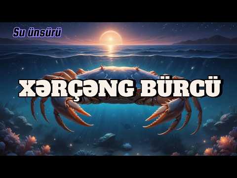 XƏRÇƏNG BÜRCÜ. Həftəlik bürc proqnozu (29  İYUN - 5 İYUL) sizi gözləyənlərdən xəbərdar olun.