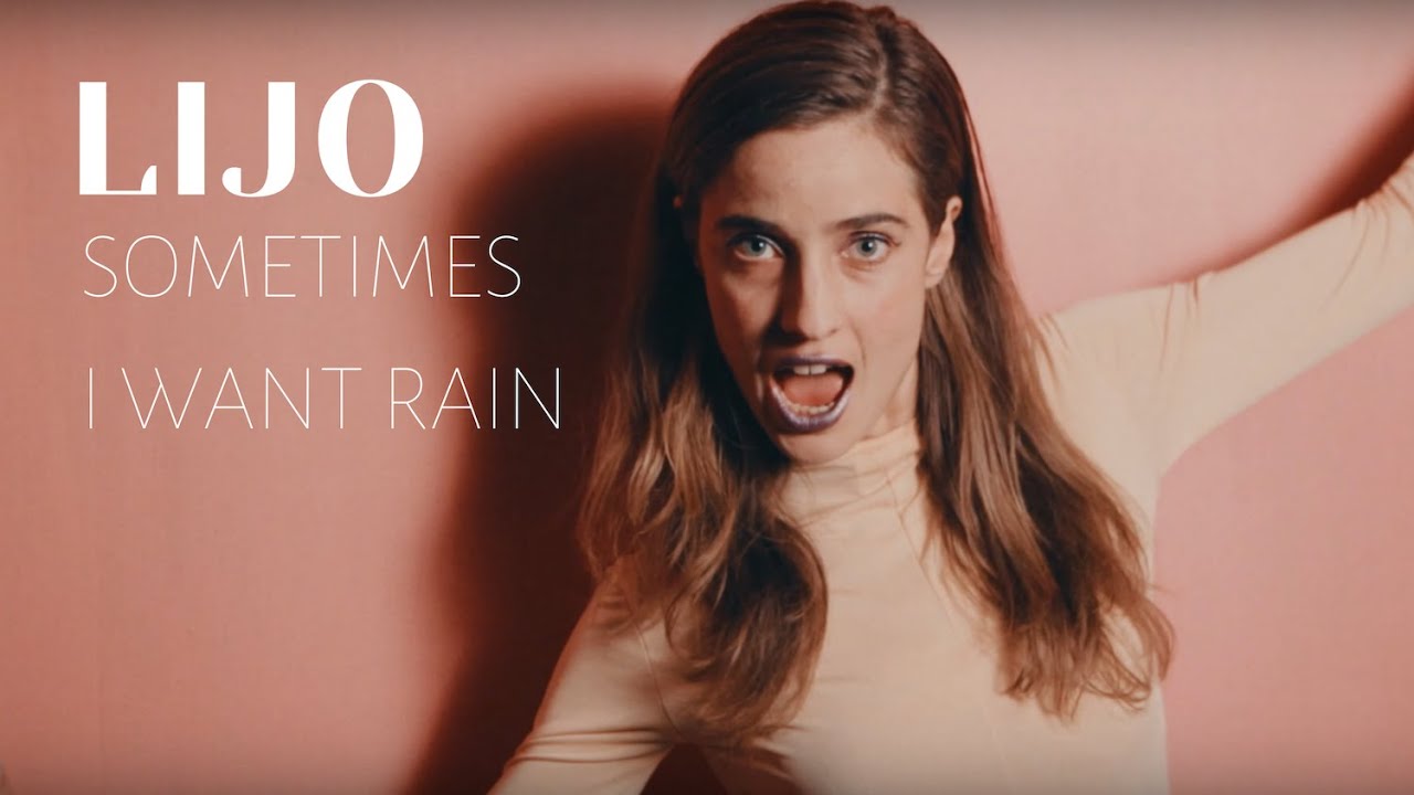 LIJO - Sometimes I Want Rain [Official Video] - YouTube
