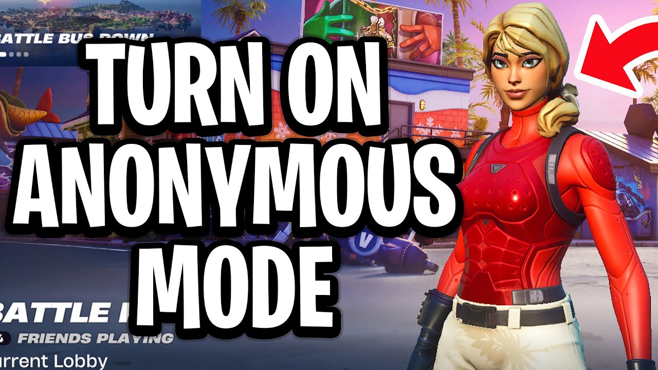 How To Turn On Anonymous Mode in Fortnite Chapter 7 - Full Guide - YouTube