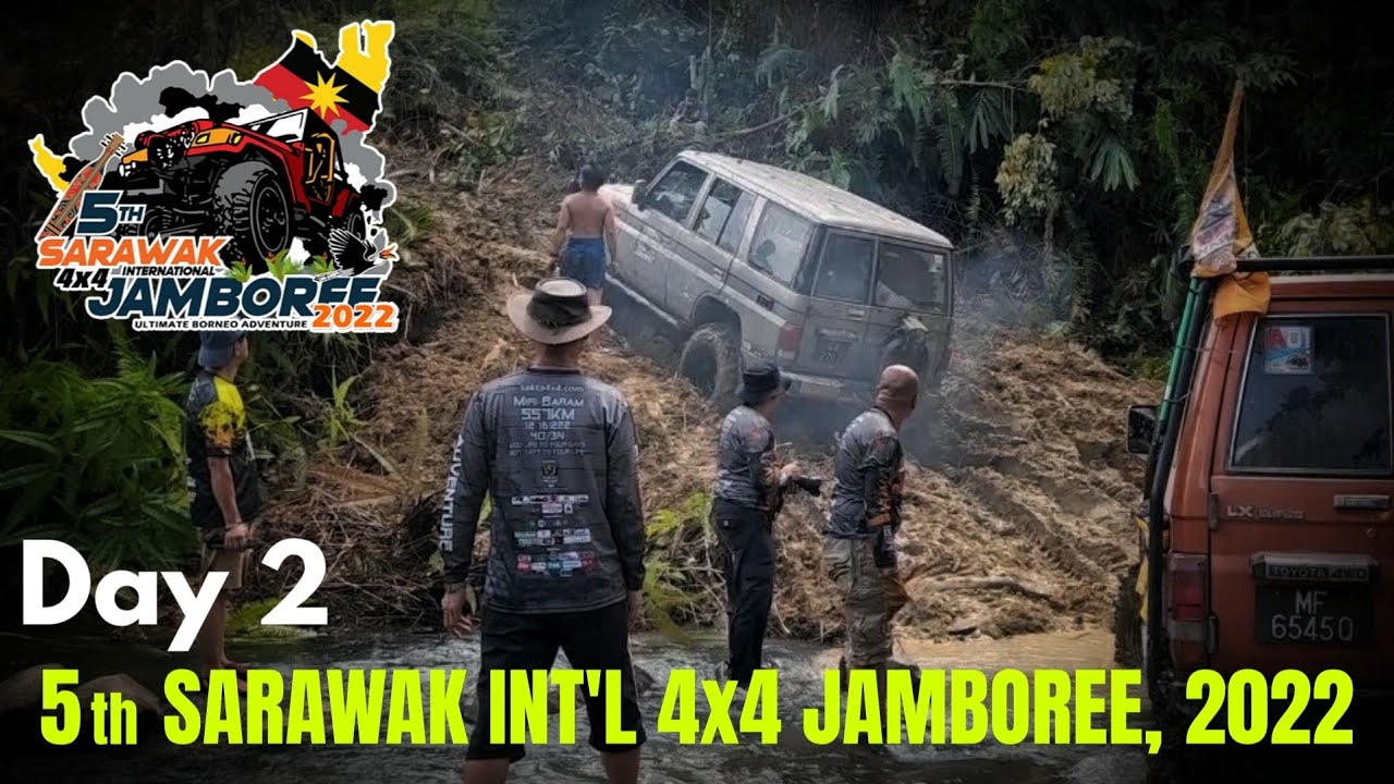Day 2 - 5th SARAWAK INT'L 4x4 JAMBOREE 2022 - YouTube