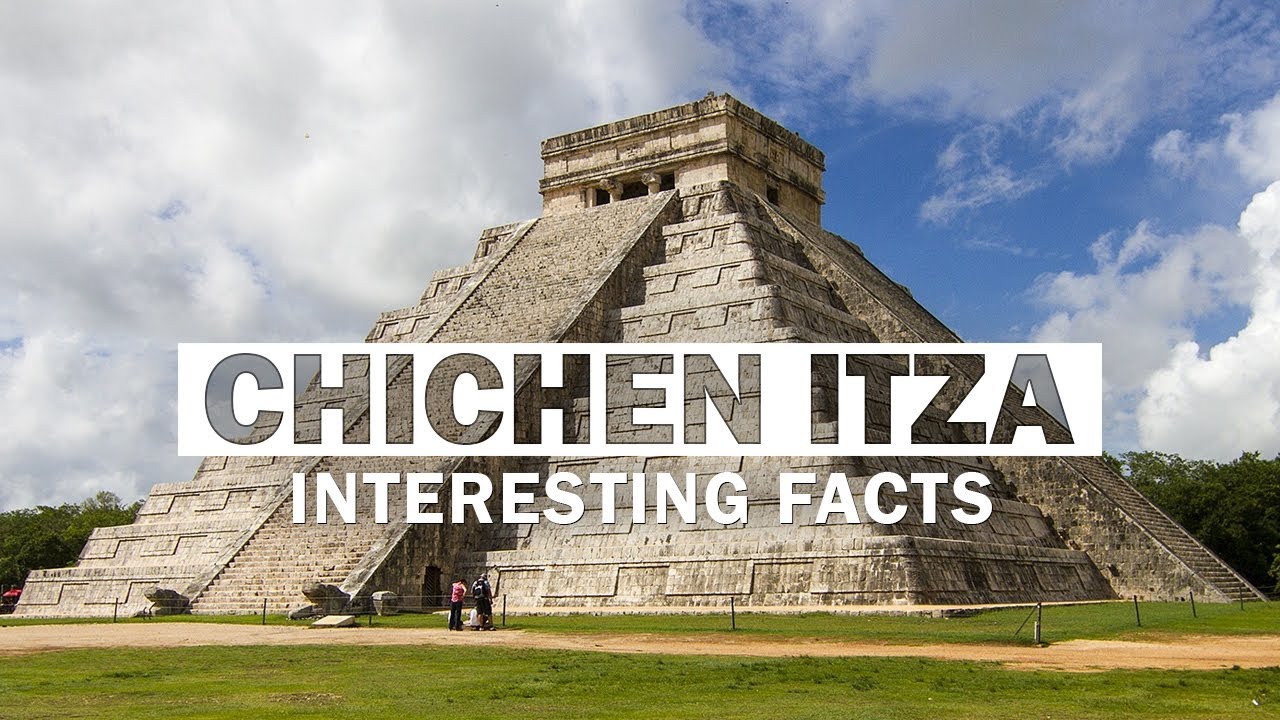 15 Fascinating Facts About Chichen Itza | Mayan Ruins in Mexico - YouTube