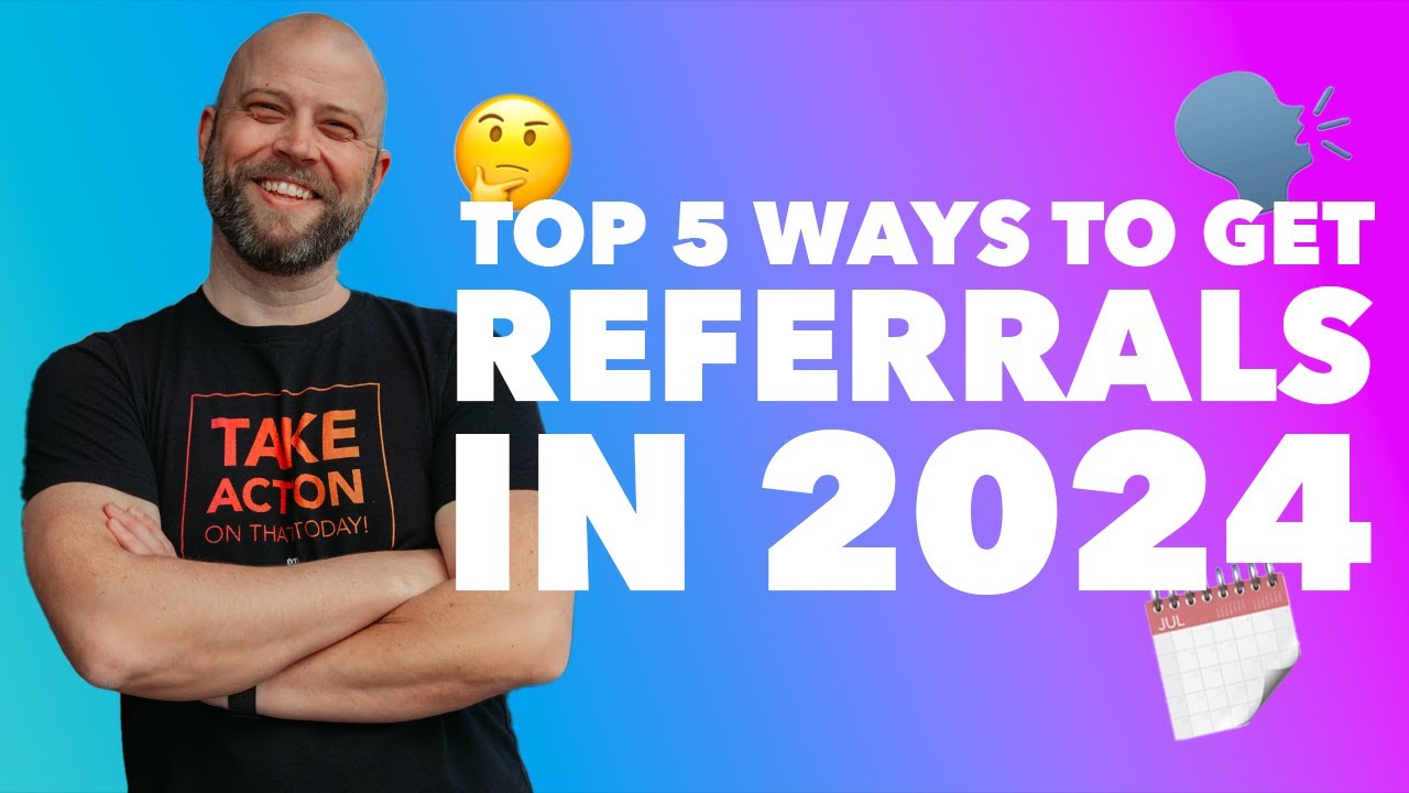 5 Awesome Ways to Get MORE Referrals Than You EVER Imagined! - YouTube