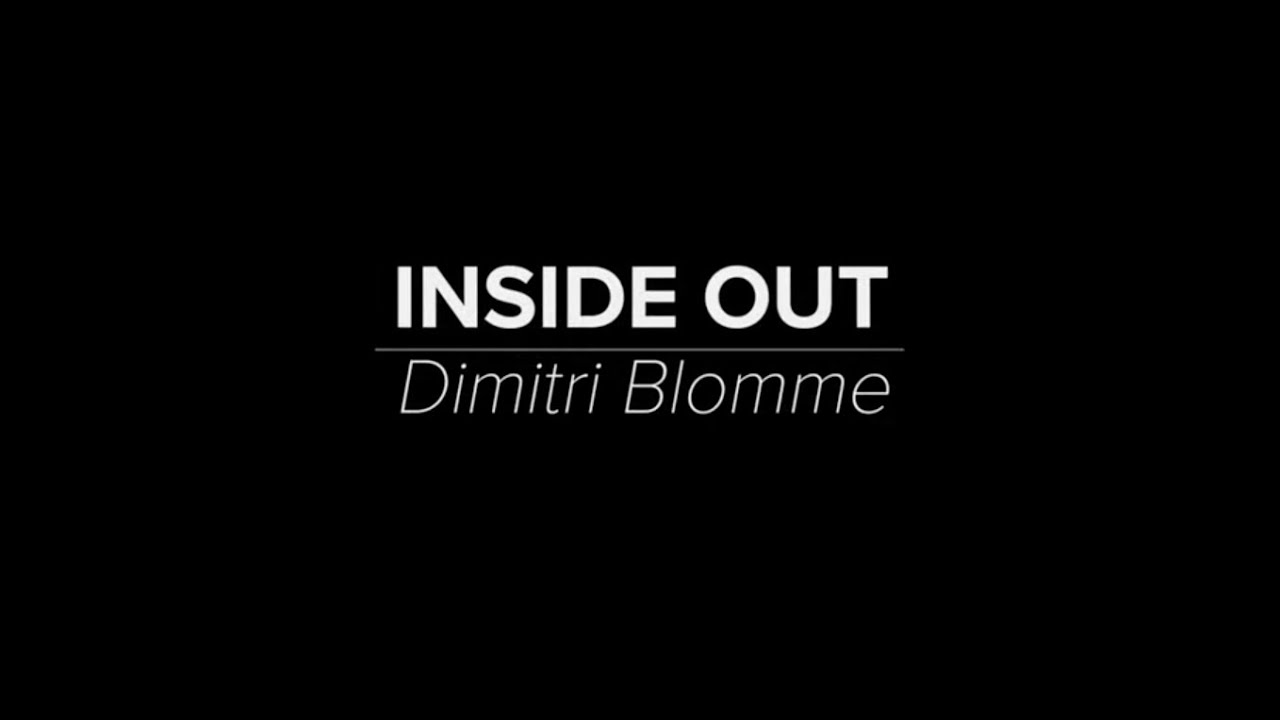 INSIDE OUT : Inner Reflections - Épisode 1 : Dimitri Blomme - YouTube