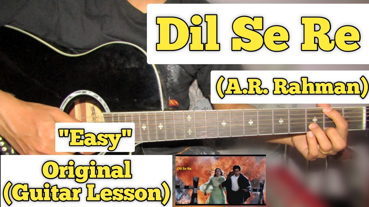 Dil Se Re - A. R. Rahman | Guitar Lesson | Easy Chords | (Dil Se) - YouTube