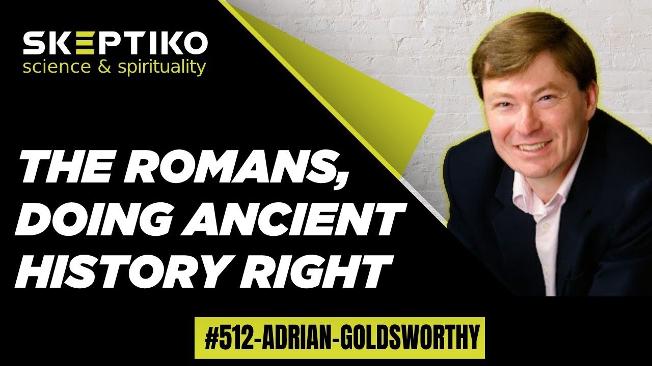 Dr. Adrian Goldsworthy, The Romans, and the Pitfalls of Ancient History ...