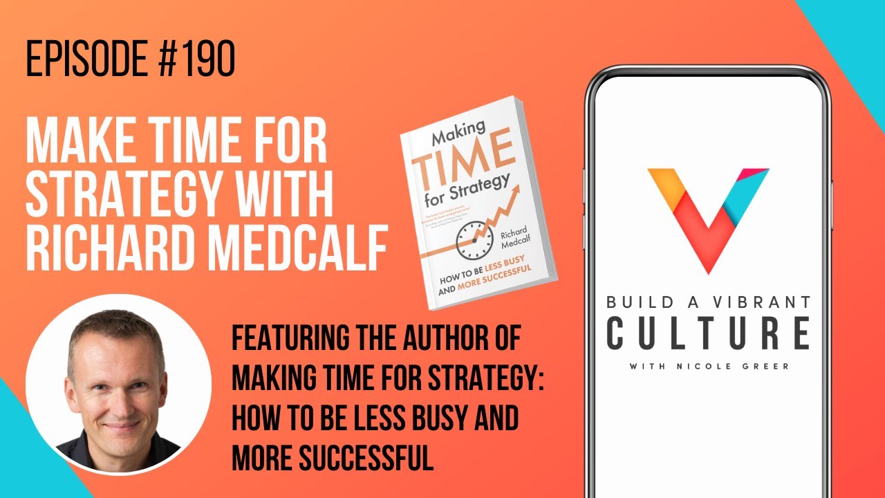 Make Time for Strategy with Richard Medcalf - YouTube