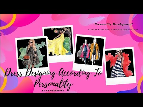 Dress Designing According to Personality/What style suits your ...