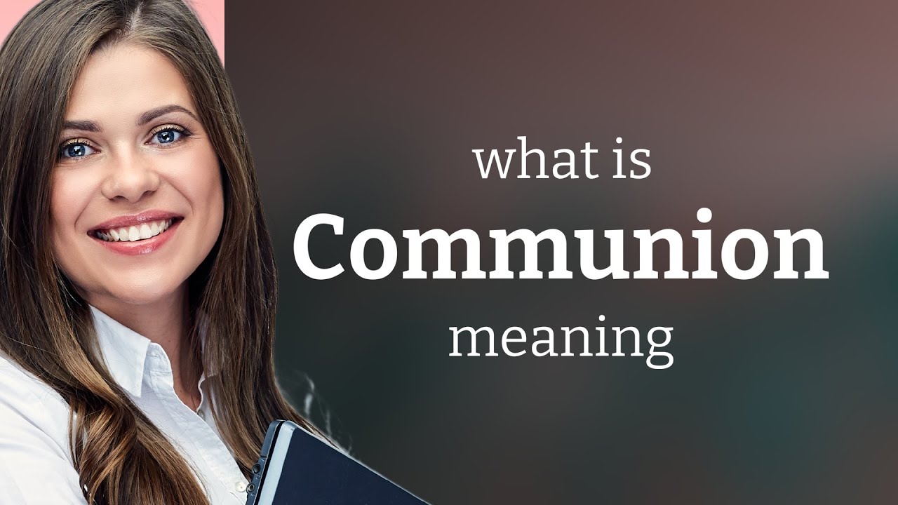 Communion | what is COMMUNION meaning - YouTube