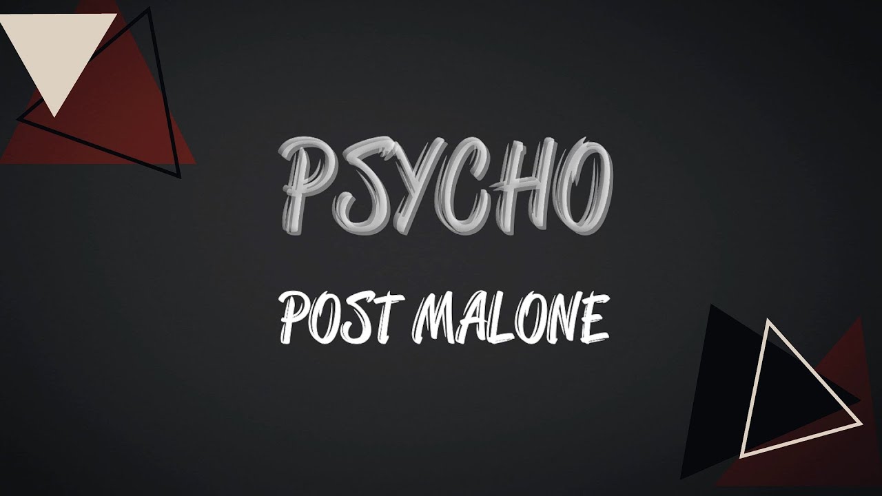 Psycho - Post Malone, TY Dolla $ign ♫ LYRICS - YouTube