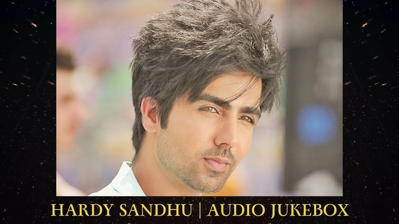 🤍BEST OF HARDY SANDHU🤍 || AUDIO JUKEBOX - YouTube