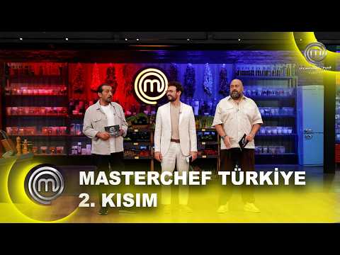 MasterChef Türkiye 2026 2. Kısım | 13.08.2026  @masterchefturkiye​