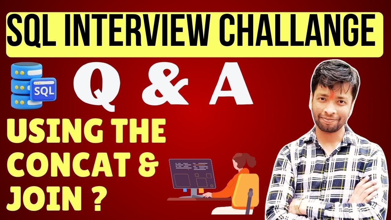 SQL Interview Challenge 2025 🔥 | Using the Concat and Joins Solve the Problem! | (Part - 1 ...