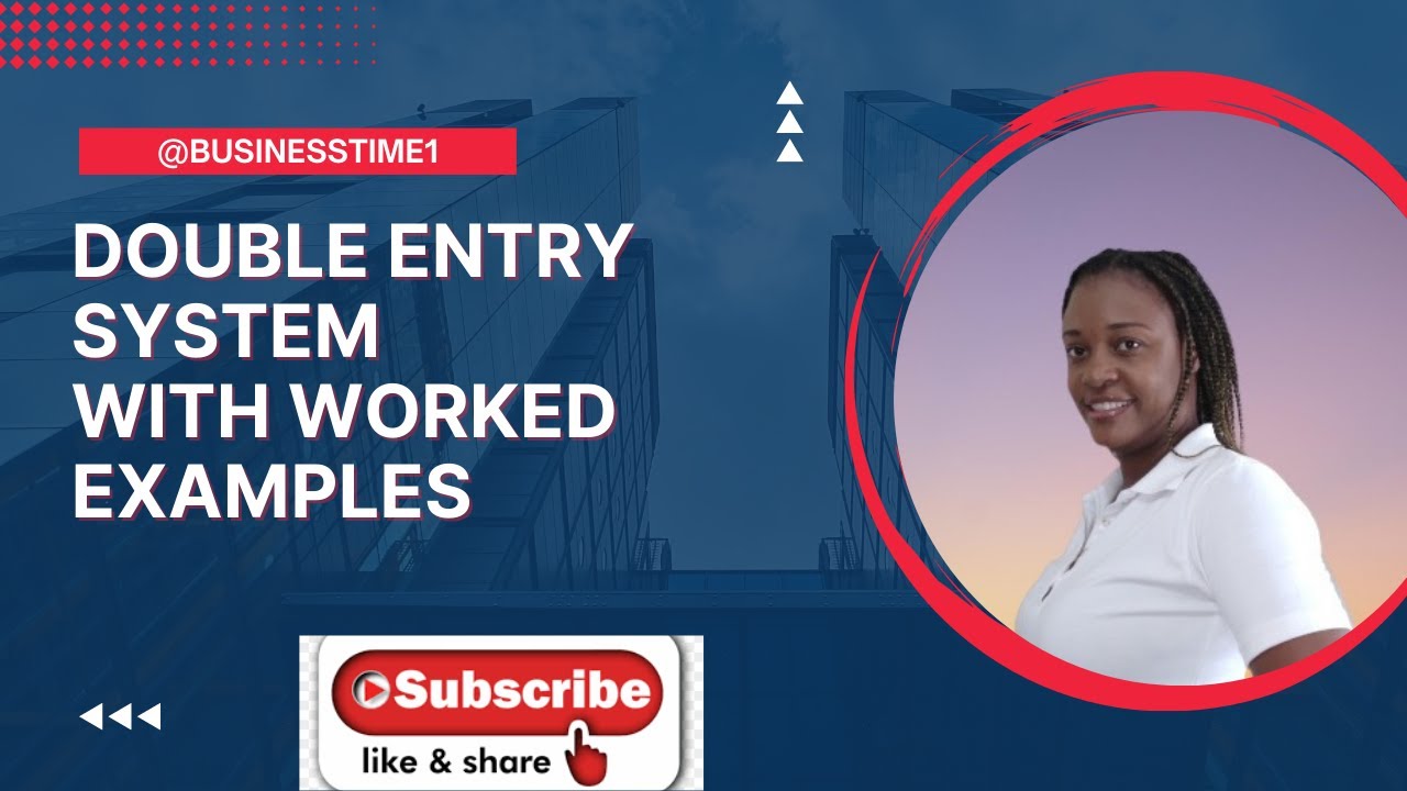 CXC-CSEC Principles of Accounts - Double Entry & Worked Example - YouTube