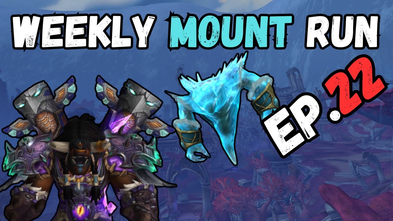 Weekly mount runs Ep.22 (World of Warcraft) - YouTube