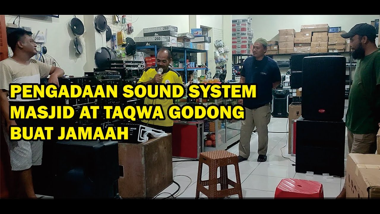 PENGADAAN SOUND SYSTEM MASJID AT ATAQWA GODONG BUAT JAMAAH MASJID - YouTube
