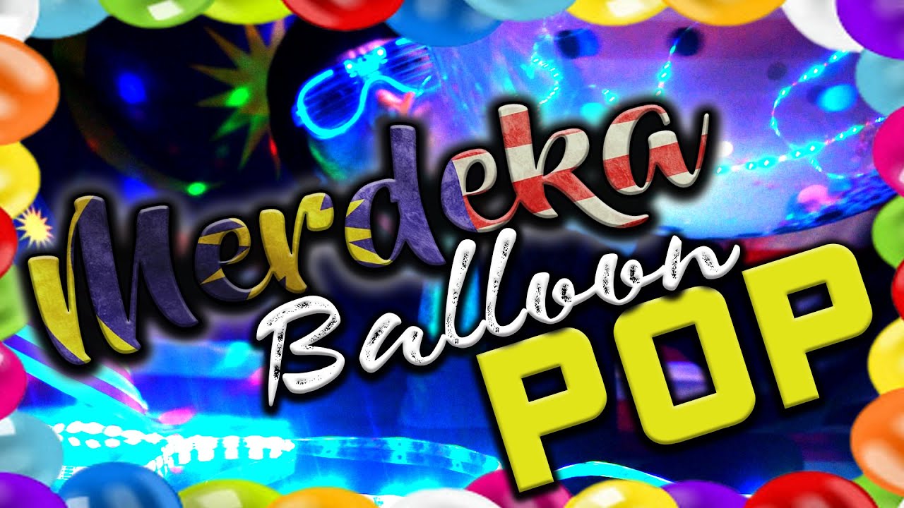 MERDEKA | MALAYSIA | BALLOON | POPPING | SLOW MOTION - YouTube
