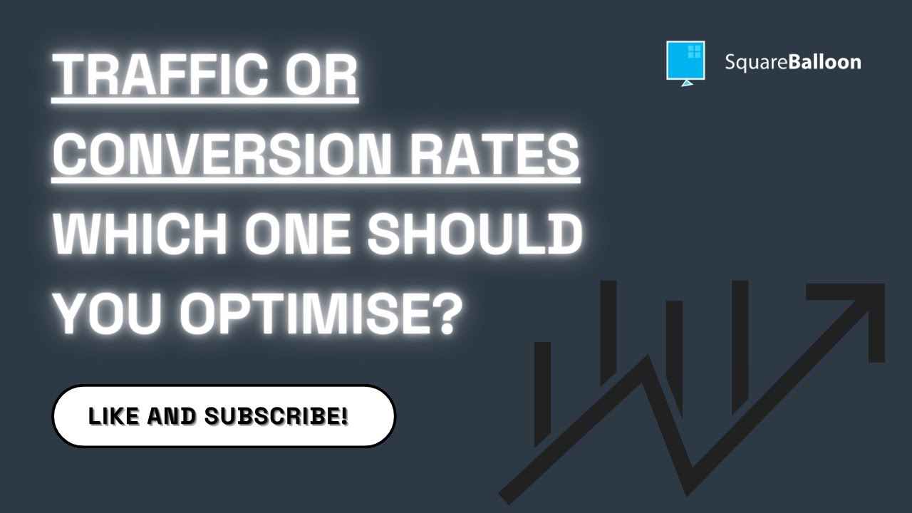 What is better to optimise traffic or conversion rates? And which page ...