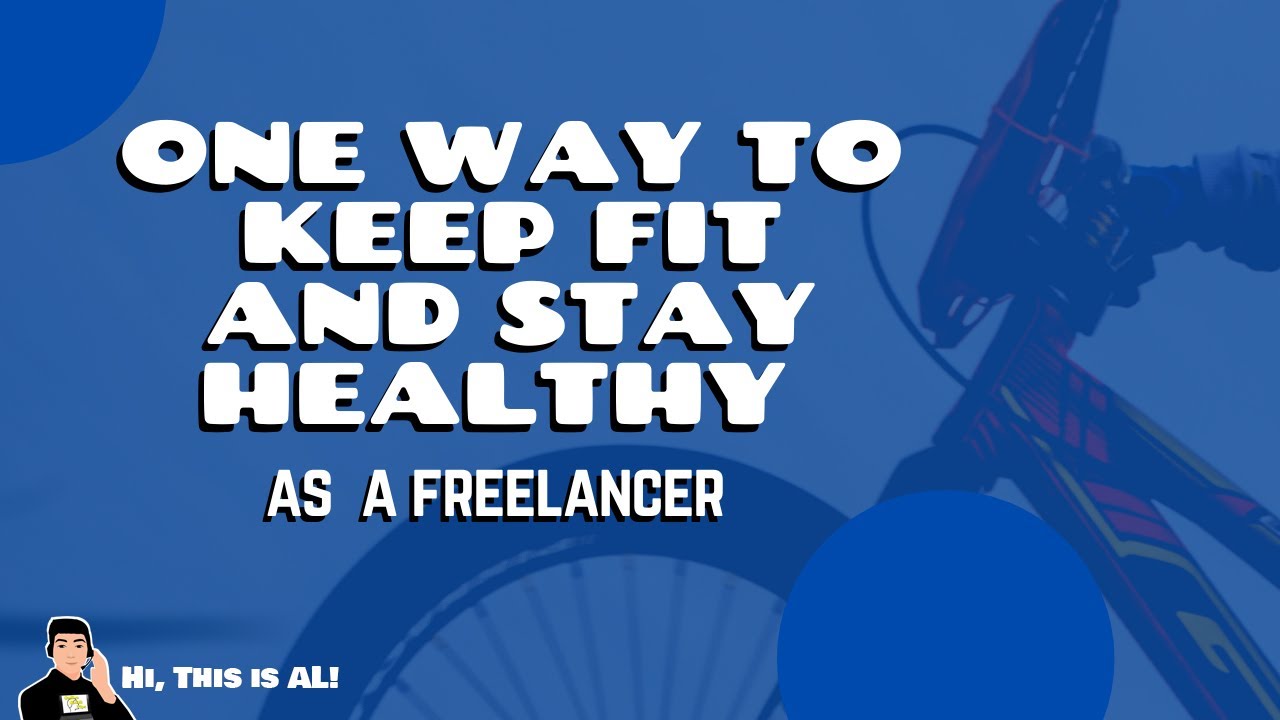 One Way to Stay Healthy As a Freelancer - YouTube