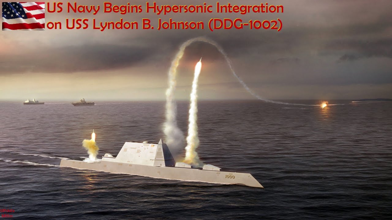 US Navy Begins Hypersonic Integration on USS Lyndon B. Johnson (DDG ...