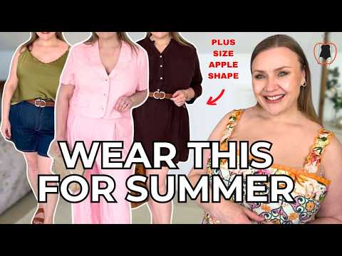 What to wear for a STYLISH SUMMER | PLUS SIZE OUTFITS for APPLE SHAPES