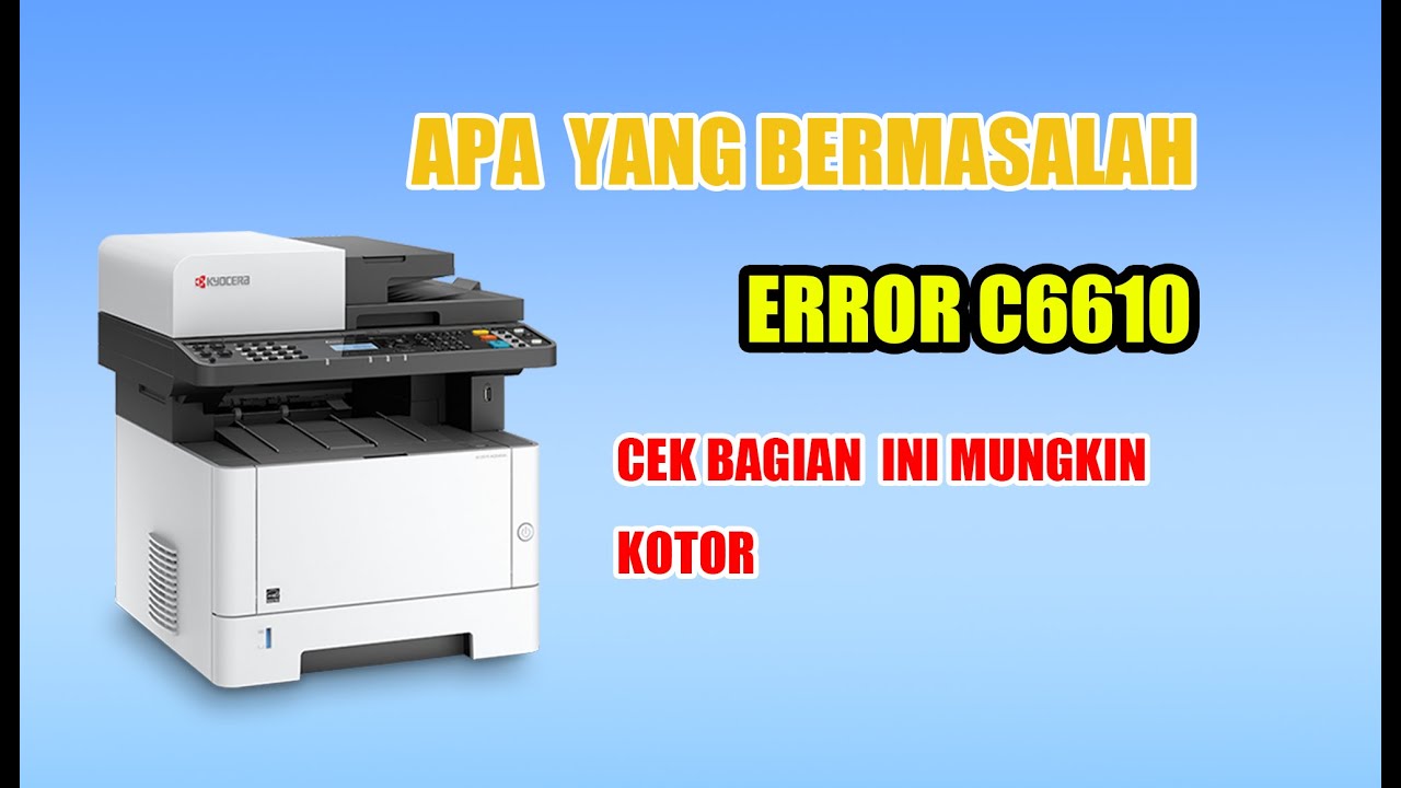 berhasil.....!!! mengatasi error c6610 pada mesin kyocera, cobak cek ...