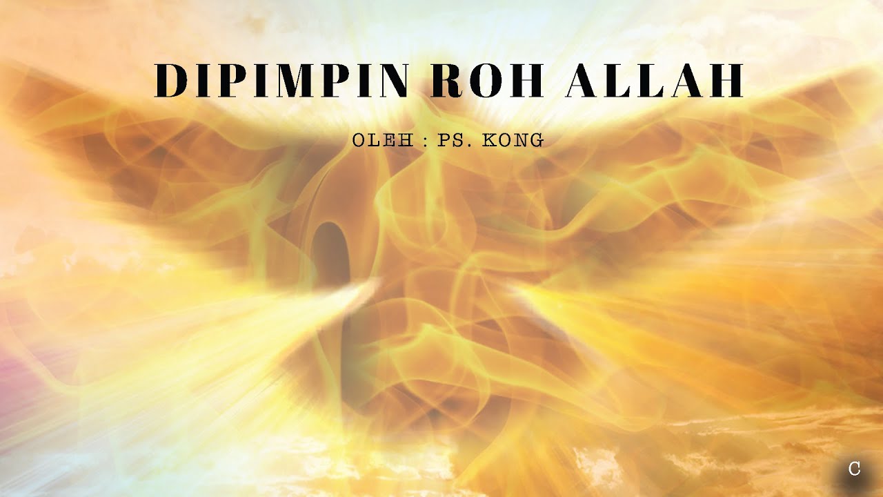 Dipimpin Roh ALLAH | Oleh : Ps. Kong | Sabtu, 23 Maret 2024 | Renungan ...