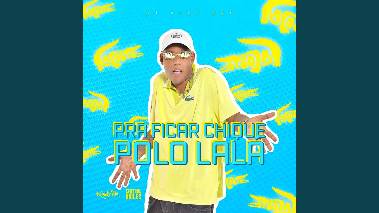 Pra Ficar Chique Polo Da Lala - YouTube Music