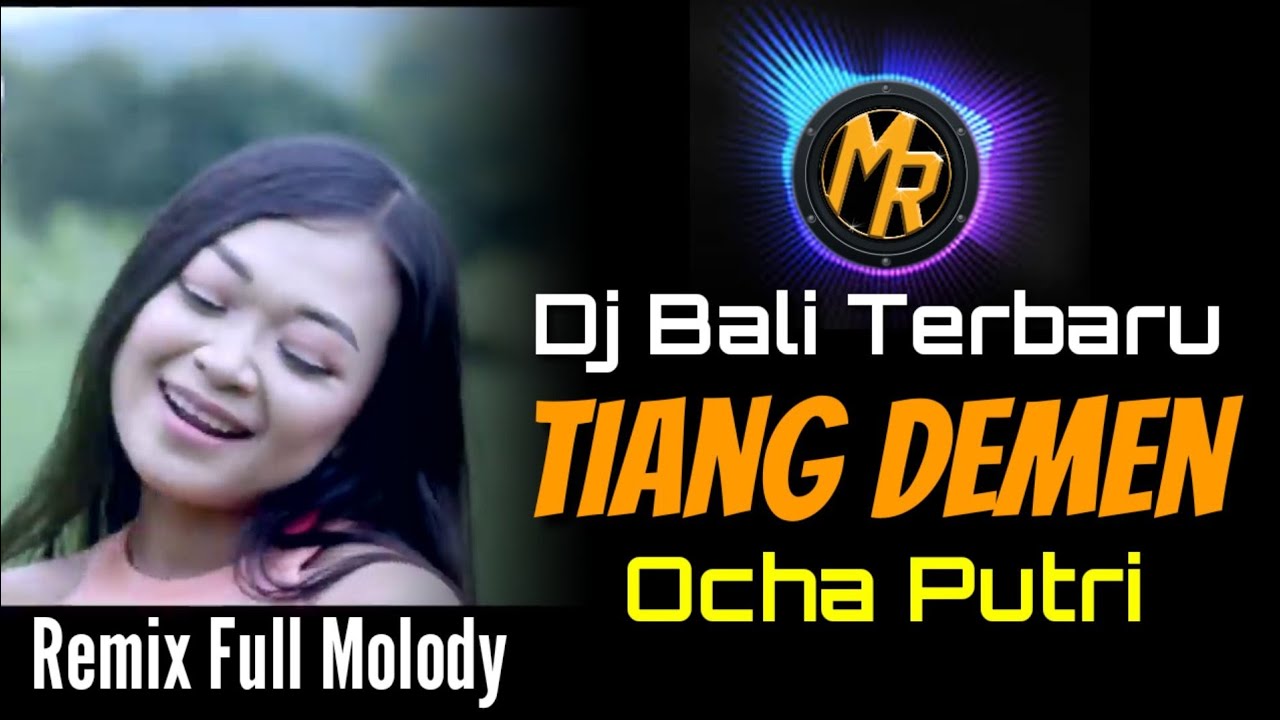 Mantap Dj Tiang Demen - Ocha Putri | Terbaru Full Melody - YouTube