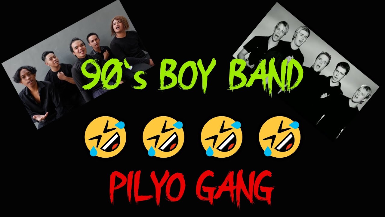 90's BoyBands - PILYO GANG - YouTube