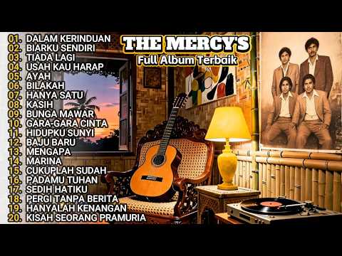 THE MERCY'S FULL ALBUM PALING POPULER 🎶 Tembang Kenangan Nostalgia Sepanjang Masa