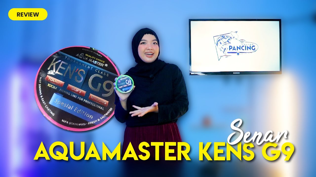 REVIEW SENAR AQUA MASTER KUAT TAHAN LAMA! SERI KENS G9 | PANCING ONLINE ...