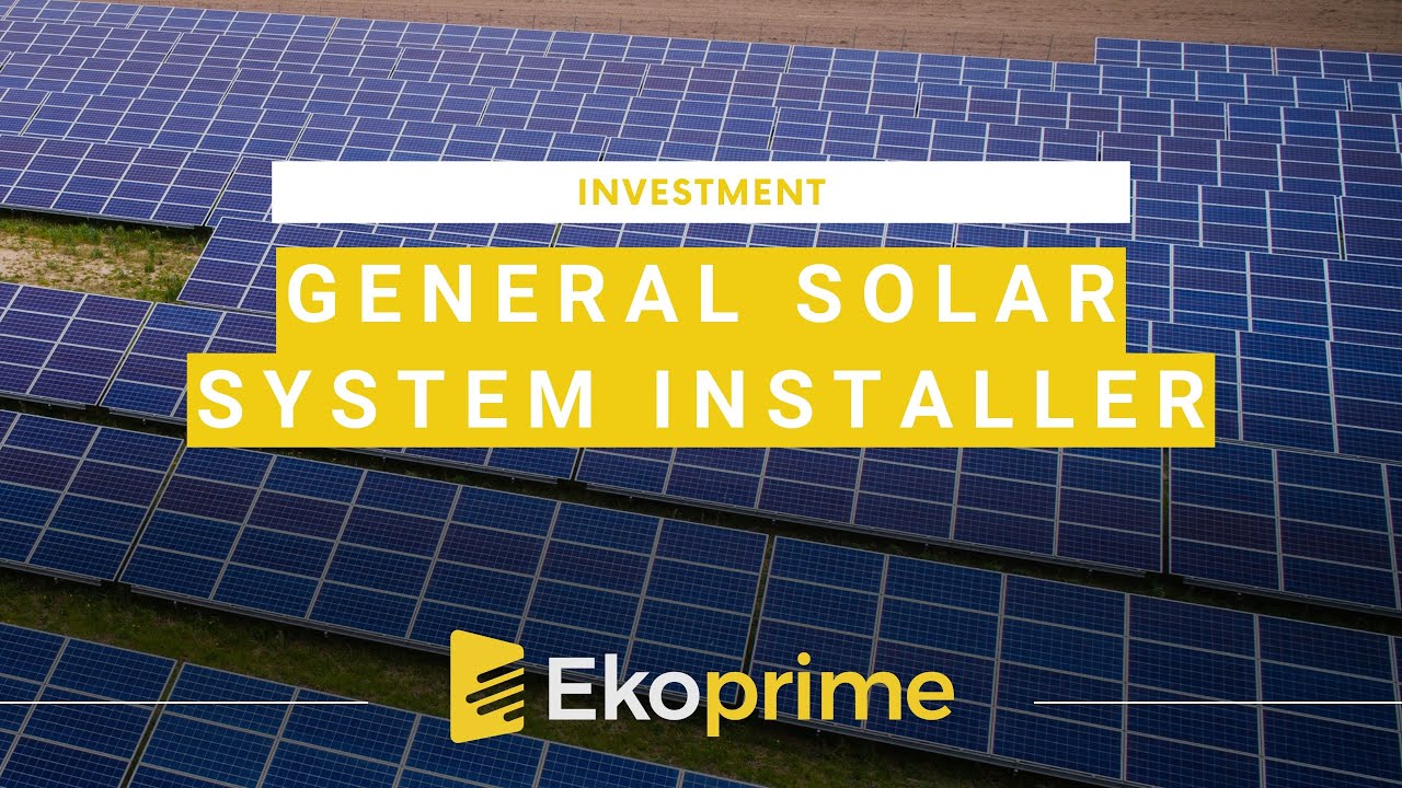 General Solar System Installer | EkoPrime Investment - YouTube