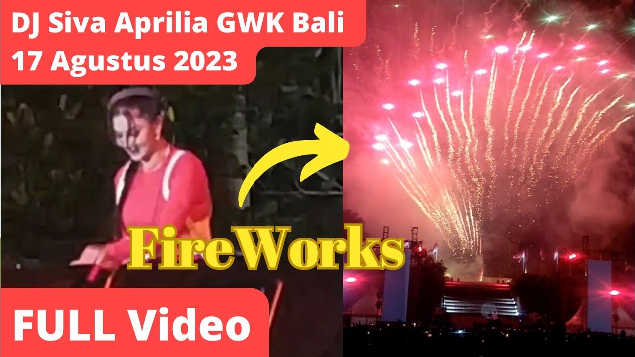 [FULL] DJ Siva Aprilia FireWorks GWK Bali 17 Agustus 2023 - YouTube