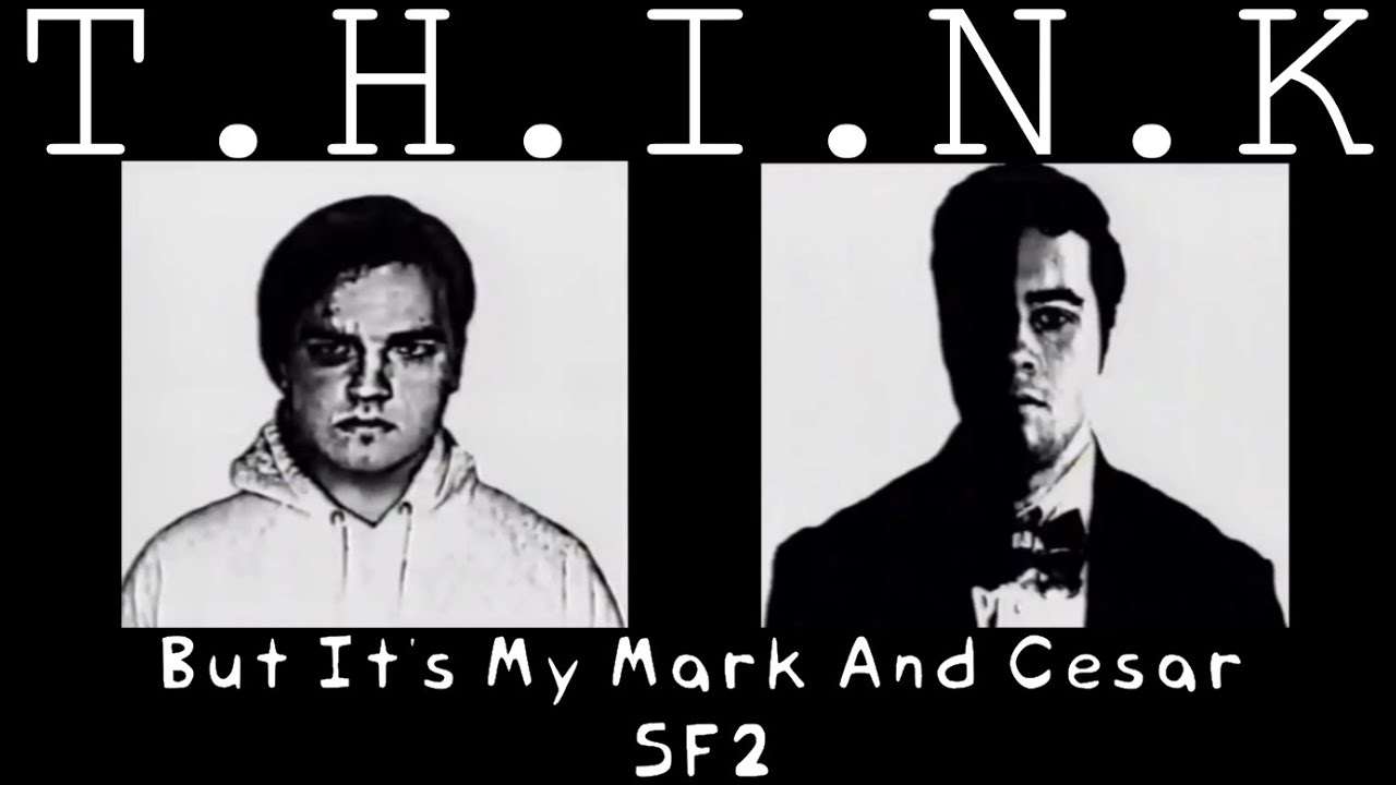 (OLD) THINK But It's My Mark And Cesar SF2s | FNF Cover - YouTube