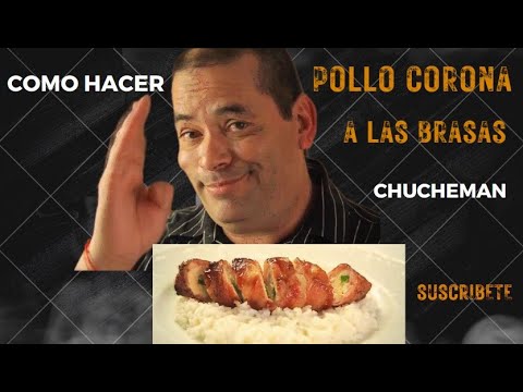 Pollo Corona a las Brasas - YouTube