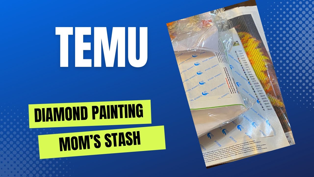 Temu Diamond Paintings / Mom’s Stash! - YouTube