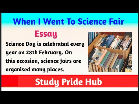 Essay on When I Went To The Science Fair | Essay on Science Fair | When ...