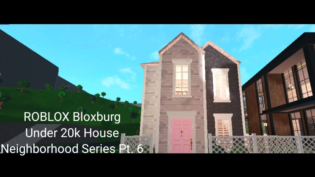 ROBLOX | Bloxburg | Neighborhood Series Pt 6 | Under 20k House | Speed ...