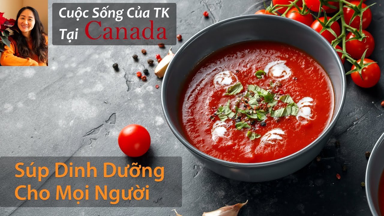 Súp Cà Chua - Thơm Ngon, Dinh Dưỡng! - YouTube