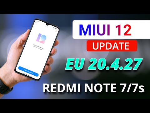 MIUI 12 Update Redmi Note 7/7s | EU 20.4.27 Update| Bug Free Update ...