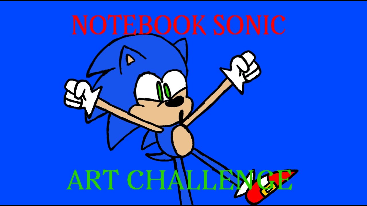 NOTEBOOK SONIC ART CHALLENGE [CLOSED] - YouTube