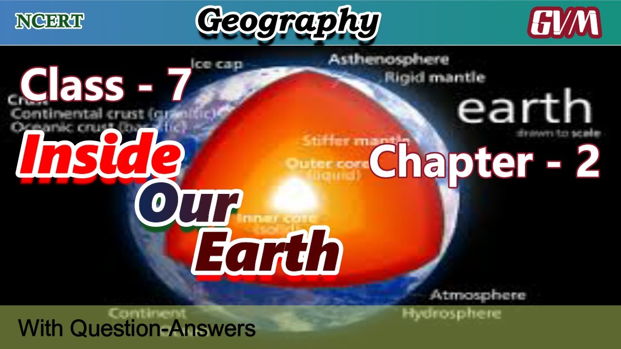 NCERT | Class 7 | Geography | Chapter 2 | Inside Our Earth - YouTube