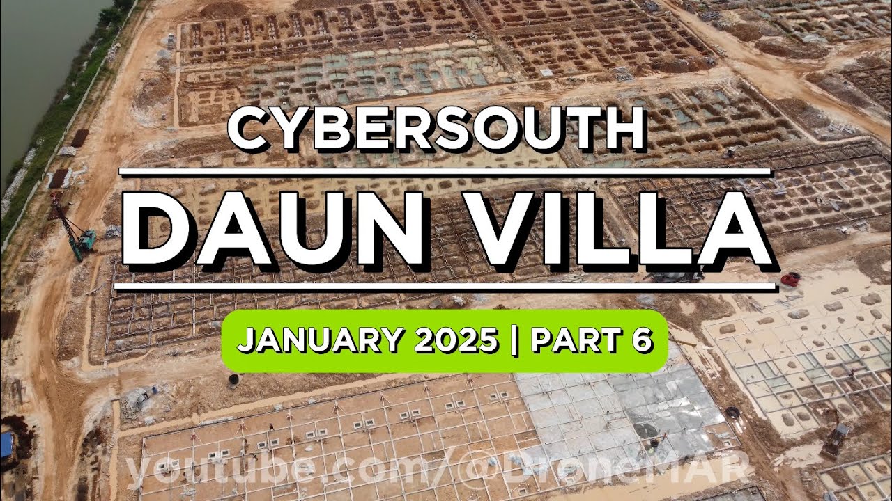 DAUN VILLA Cybersouth Dengkil PART 6 JANUARY 2025 02.01.25 - YouTube