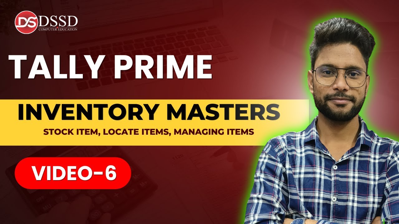 Mastering Inventory Management in Tally Prime | Create, Locate & Manage ...