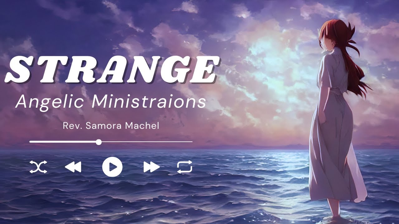 Strange Angelic Ministrations - YouTube