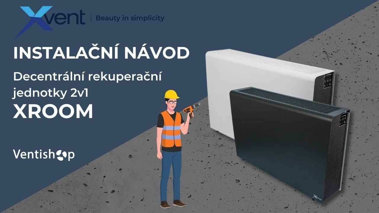 Návod: instalace lokální rekuperační jednotky Xvent XROOM 2v1 - YouTube