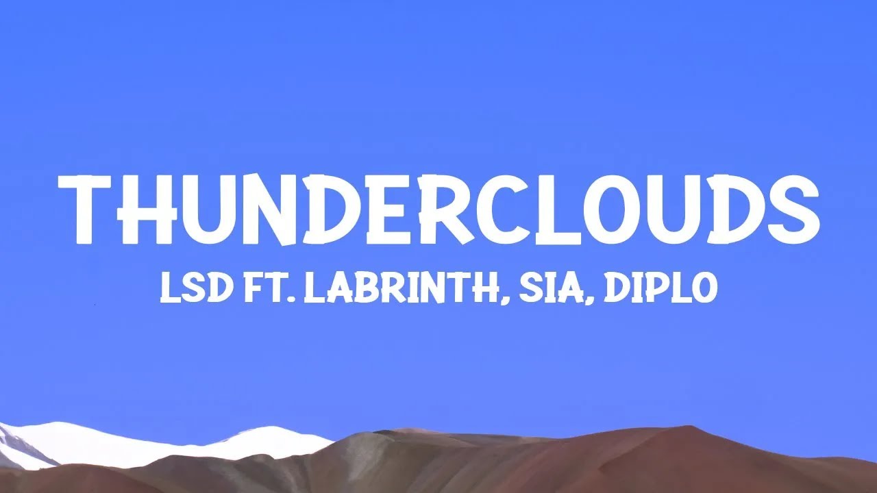 Thunderclouds (Lyrics) ft. Sia, Diplo, Labrinth - YouTube