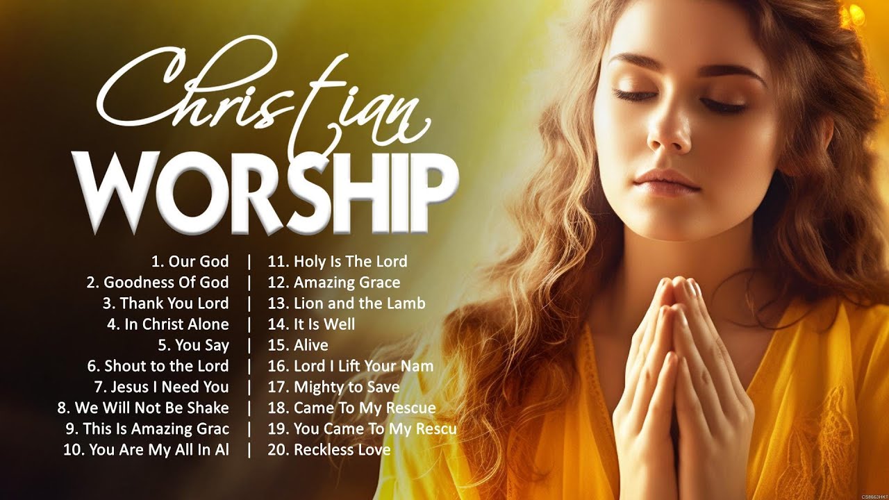 20 Best Worship Songs To Sing Everyday E L E V A T I O N Worship